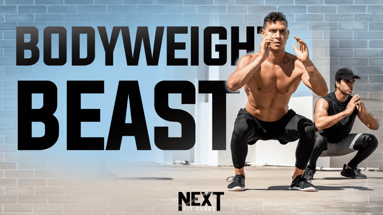 Bodyweight Beast - NexT Fit Clubs