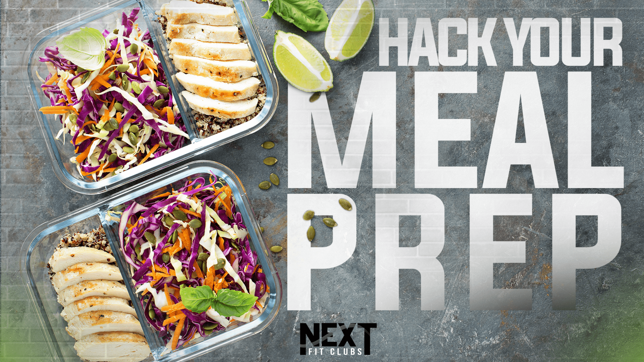Hack Your Meal Prep - NexT Fit Clubs